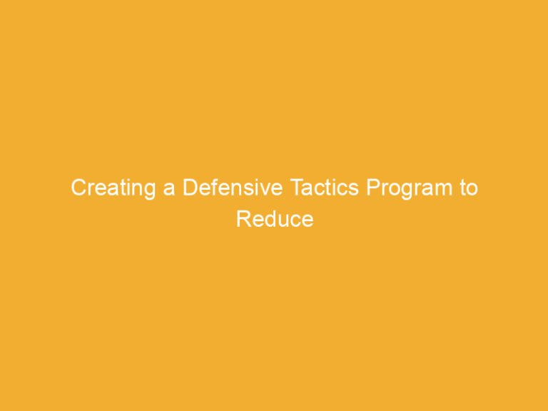 Defensive Tactics Program to Reduce Security Guard Injuries