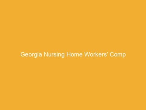 Georgia Nursing Home Workers' Comp Programs That Save Money